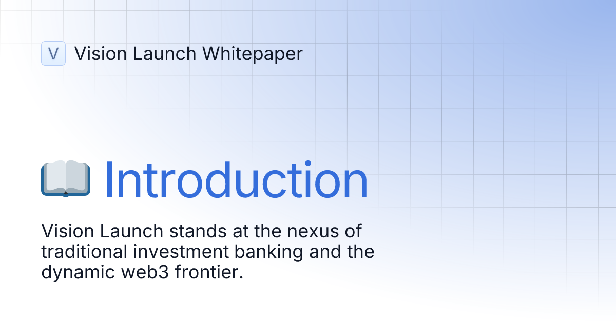 📖 Introduction | Vision Launch Whitepaper