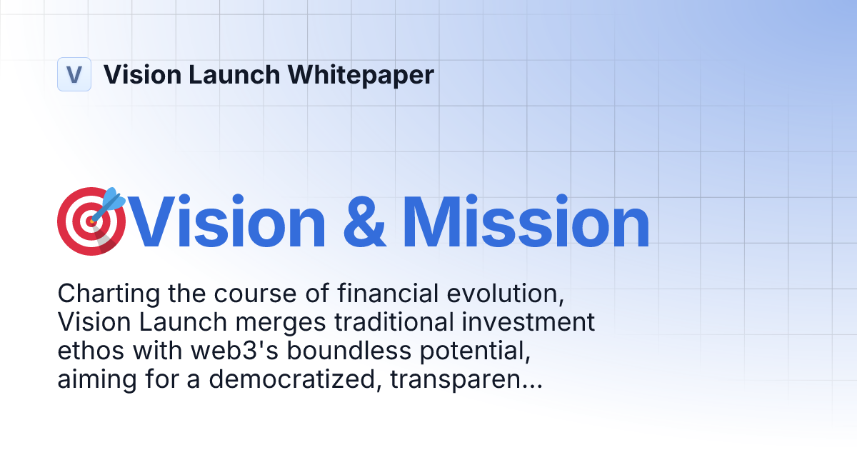 🎯Vision & Mission | Vision Launch Whitepaper
