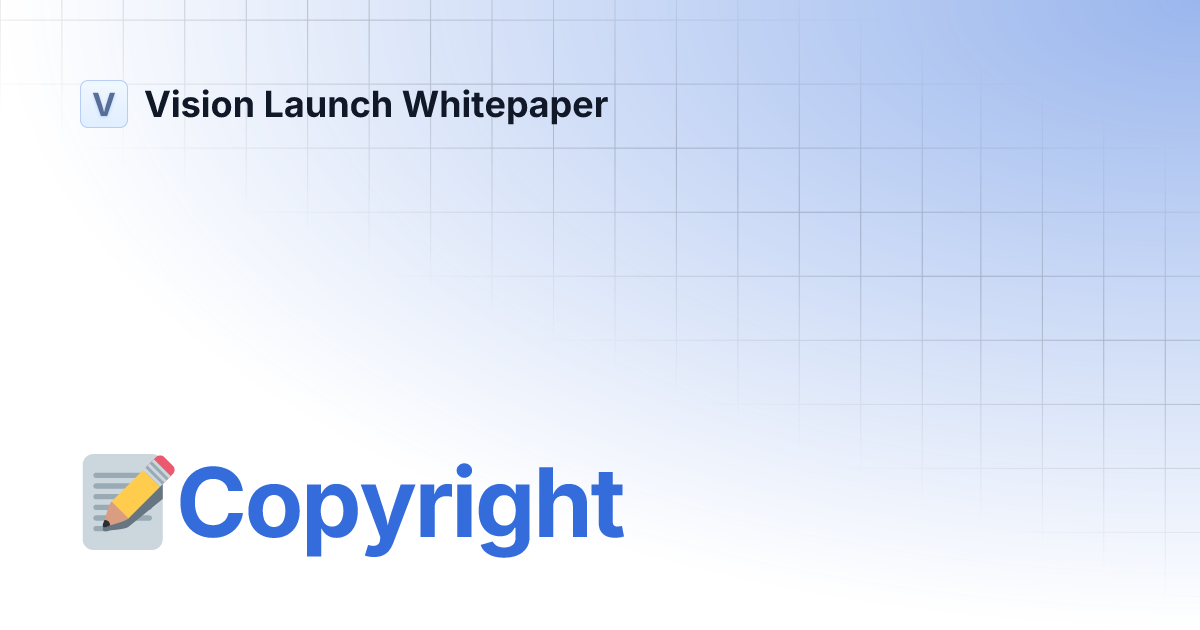 📝Copyright | Vision Launch Whitepaper