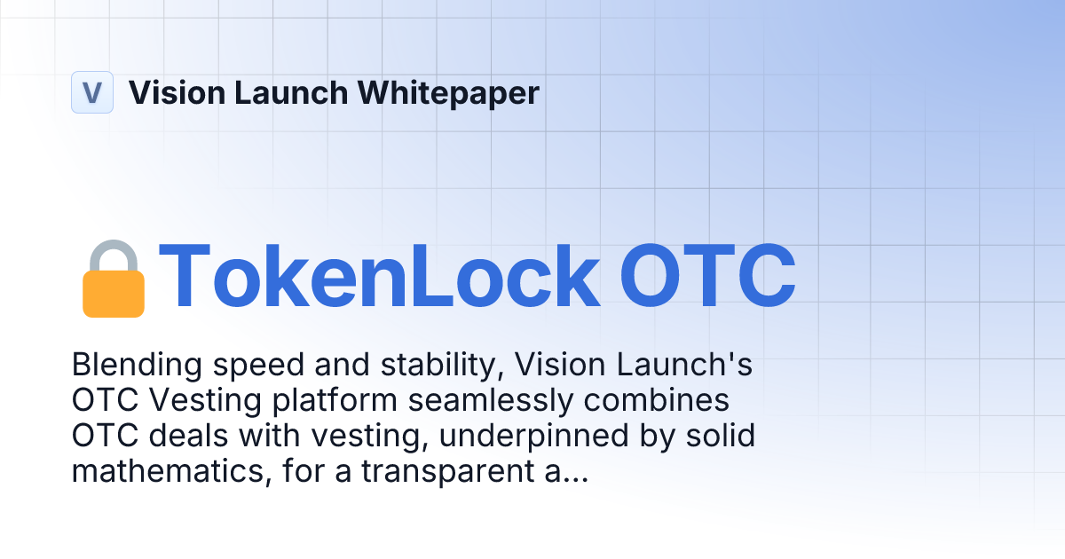 🔒TokenLock OTC | Vision Launch Whitepaper