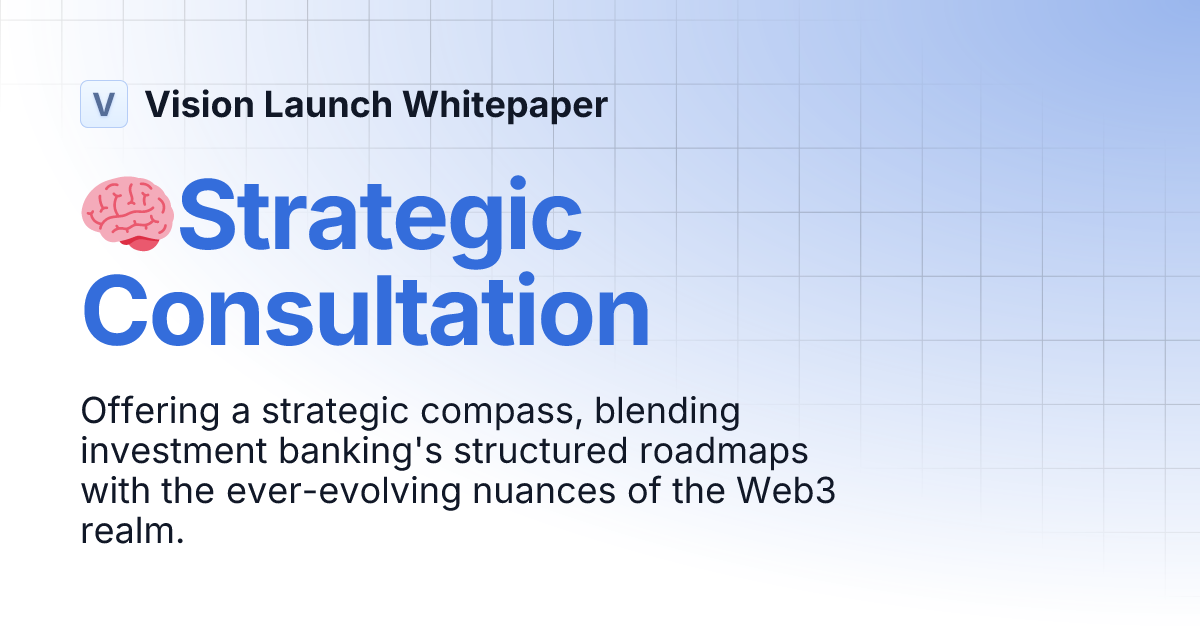 🧠Strategic Consultation | Vision Launch Whitepaper